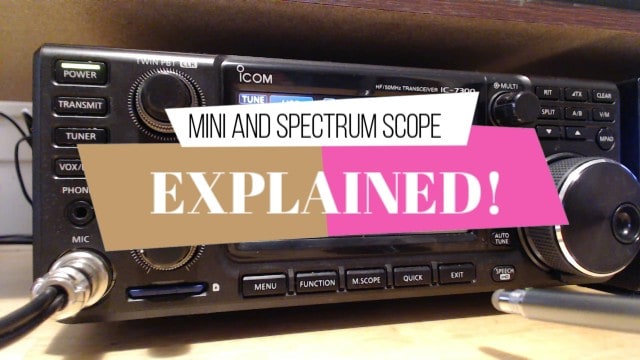 Icom 7300 Mini Scope And Spectrum Scope Explained - Ham K0PIR